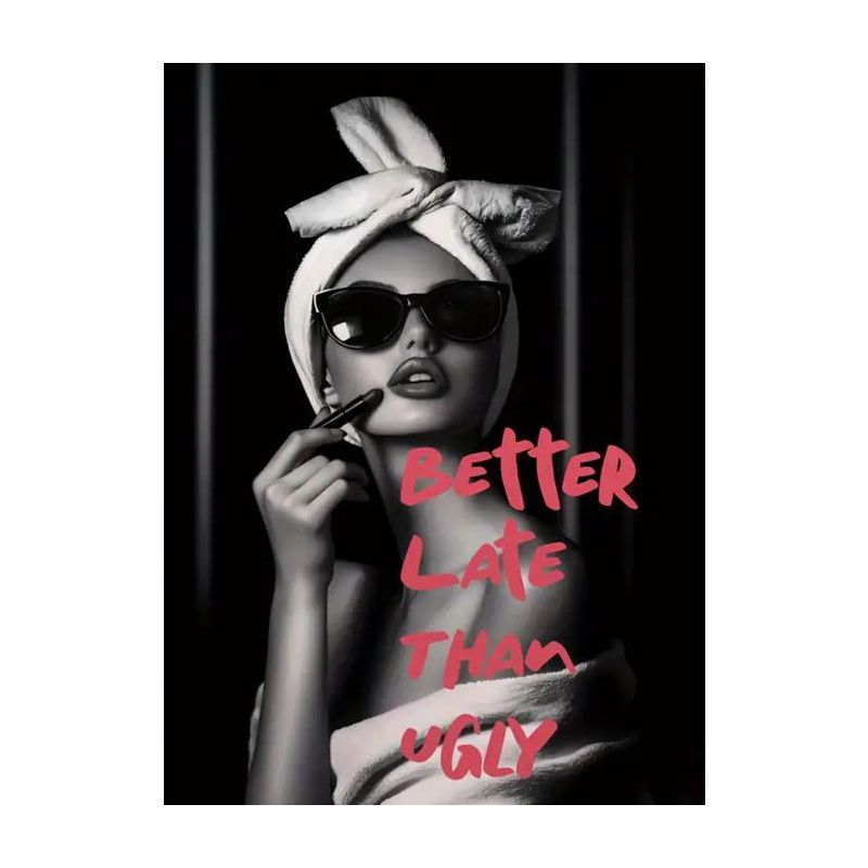 Poster - Better Late Than Ugly